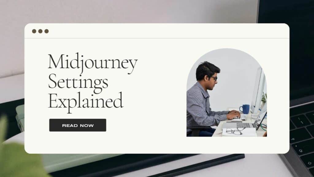 MidJourney Settings Explained - PC Guide