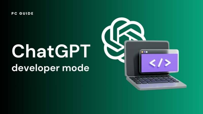 ChatGPT: How to Enable Developer Mode - PC Guide