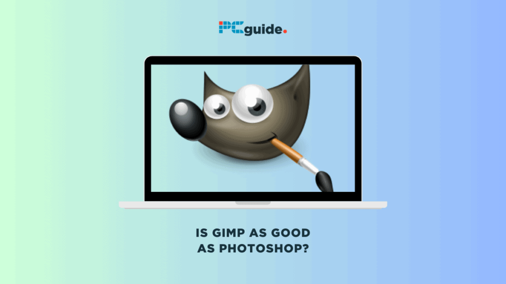 Is GIMP as good as Photoshop? - PC Guide