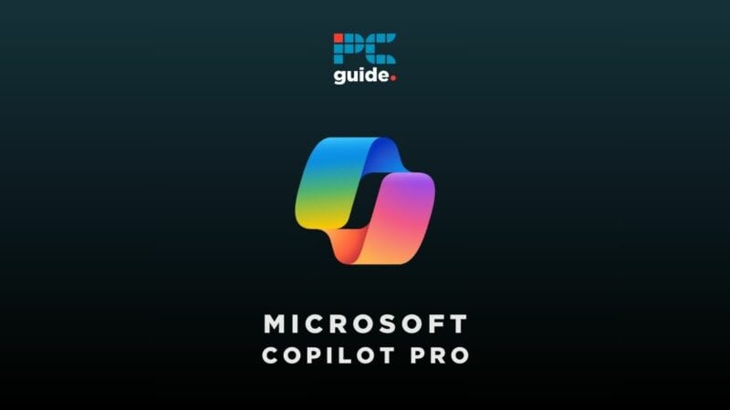 Microsoft Copilot Pro launches with $20 monthly subscription - PC Guide
